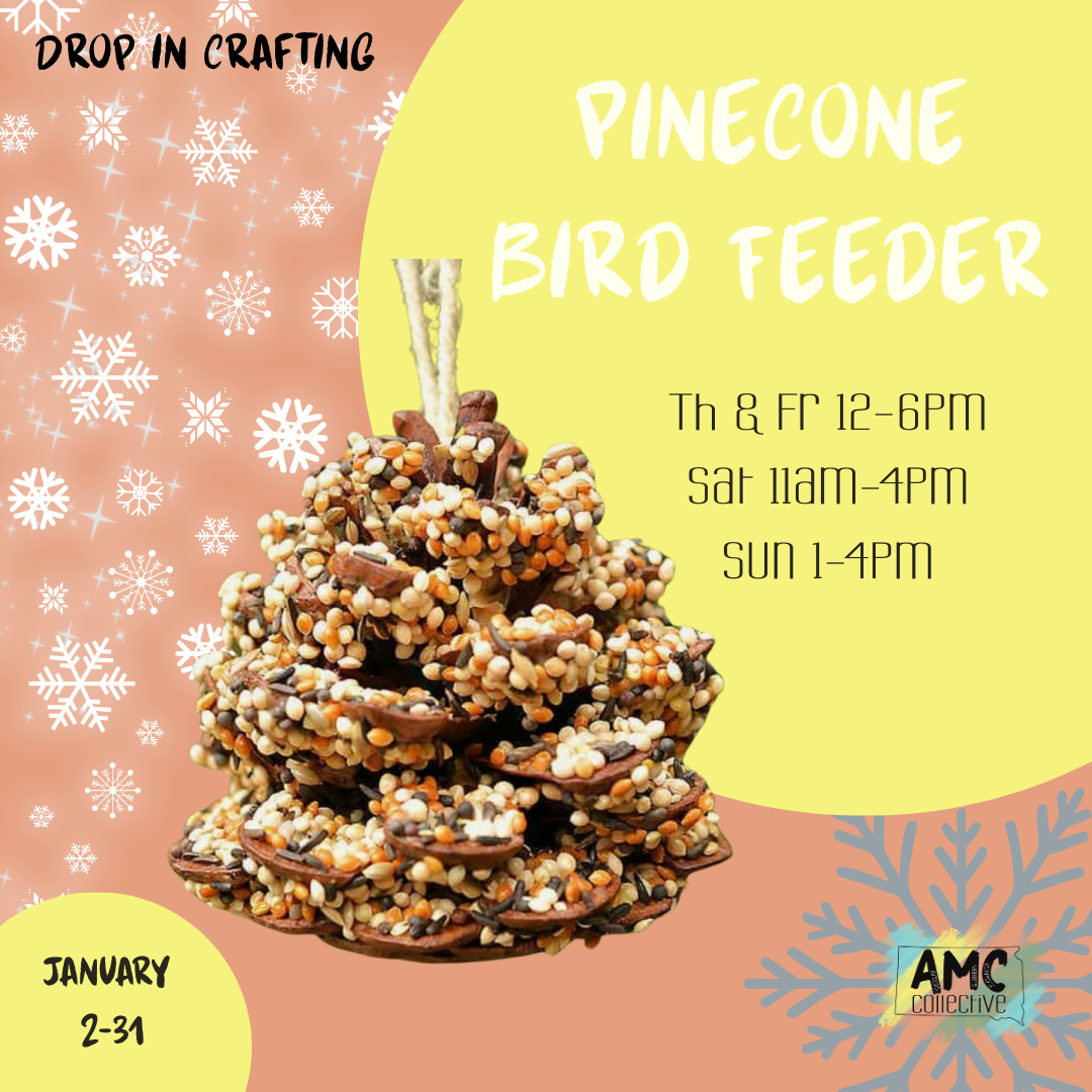 Pinecone Bird Feeder Drop In Craft – AMC Collective